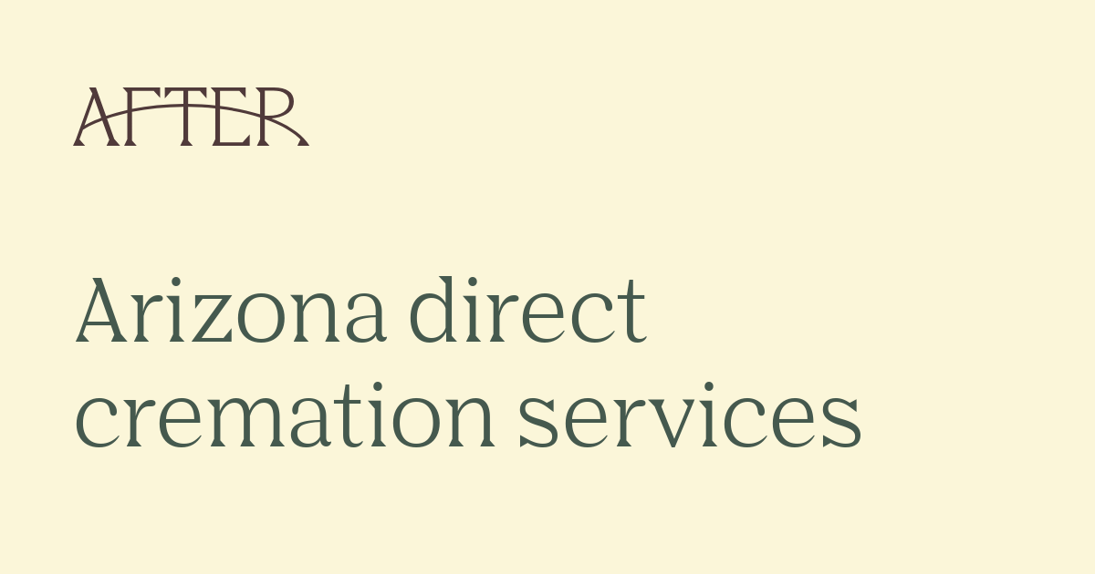 Simple Cremation Services in Arizona | Save over $7,256 | After®