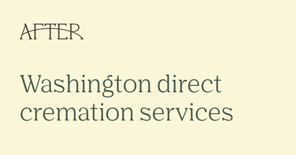 Simple Cremation Services in Washington | Save over $7,808 | After®
